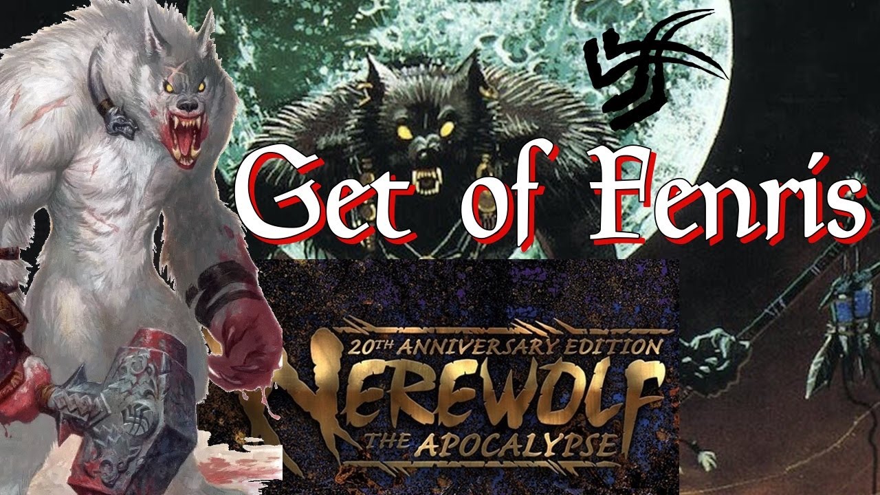 Werewolf the Apocalypse: The Tribes of Werewolves, The Get of Fenris ...
