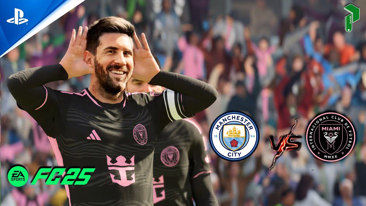 FC 25 - Messi Skill - Man City vs Inter Miami || U24/25 Full Match ...