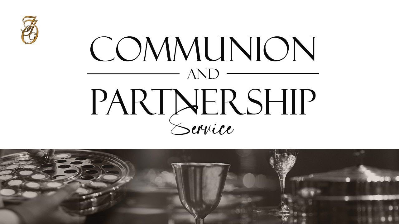 COMMUNION AND PARTNERSHIP SERVICE || 06.04.25 - YouTube