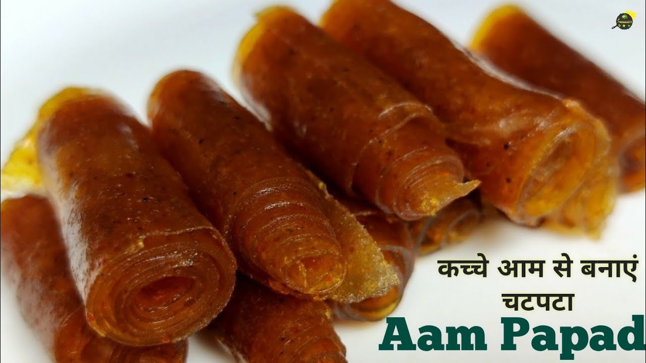 कच्चे आम का चटपटा पापड़ | Khatta Meetha Aam Papad | Aam Papad | Aam ...