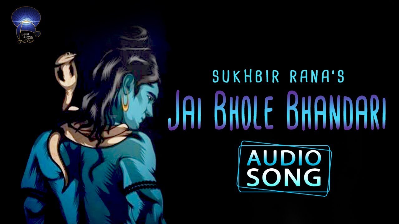 Jai Bhole Bhandari | Sukhbir Rana | Audio Song | Devotional song 2018 ...