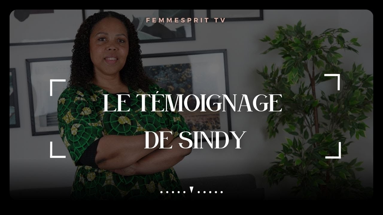 LE TÉMOIGNAGE DE SINDY - YouTube