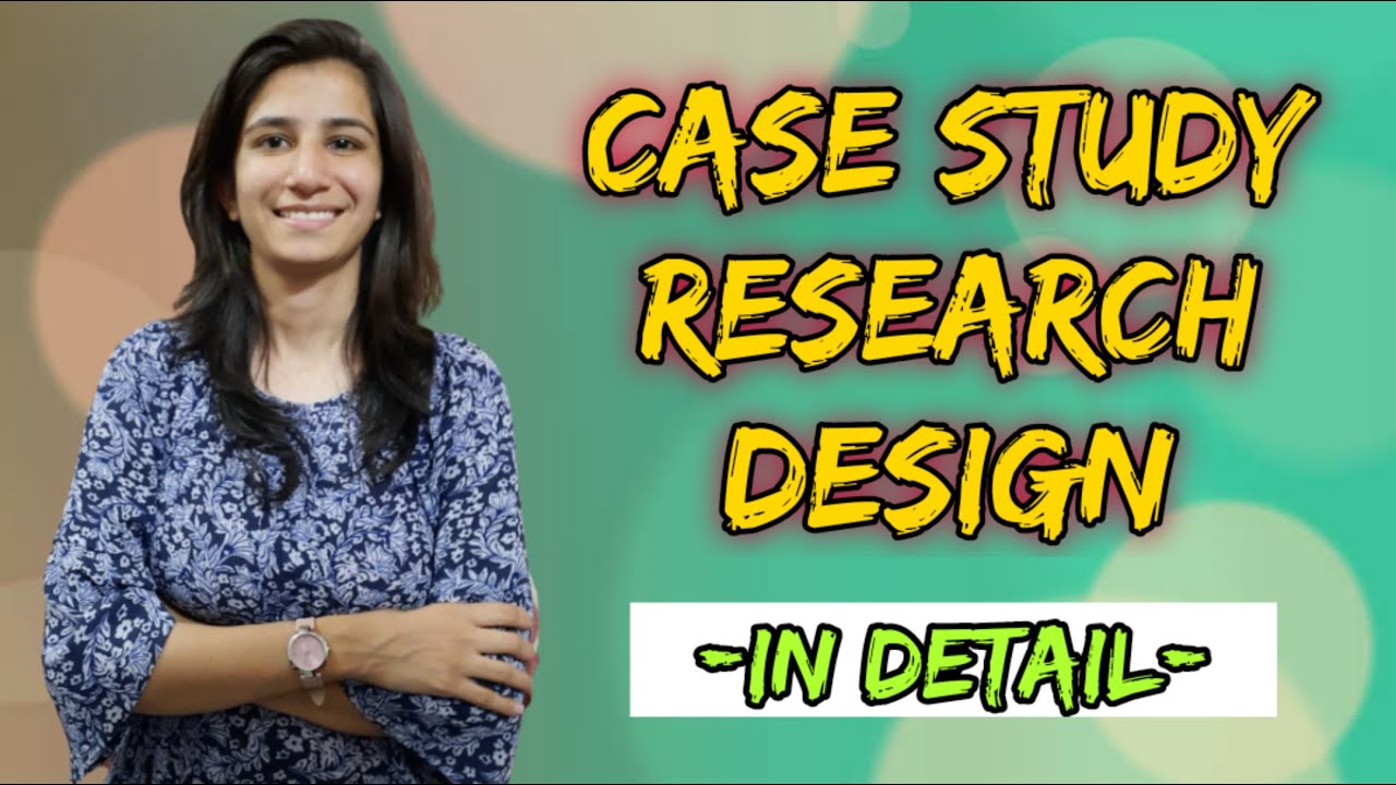 Case Study Research Design | Qualitative Research Design | UGC NET ...