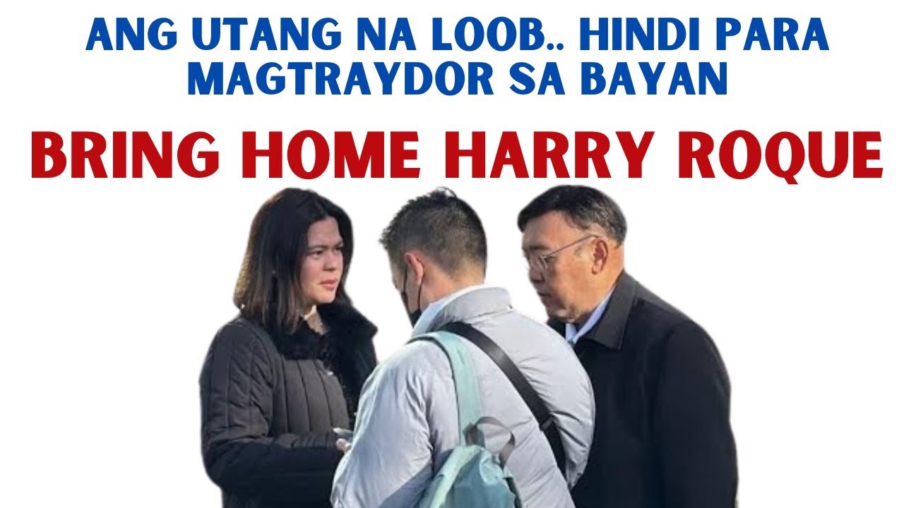BRING HOME HARRY ROQUE | UTANG NA LOOB AY HINDI PARA MAGTR4Y D0R SA ...
