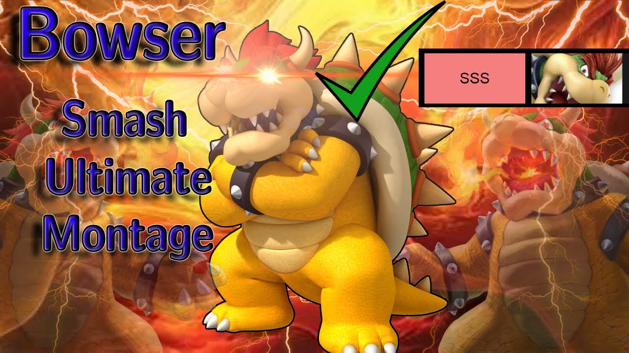 The ULTIMATE Bowser Montage!!! - YouTube