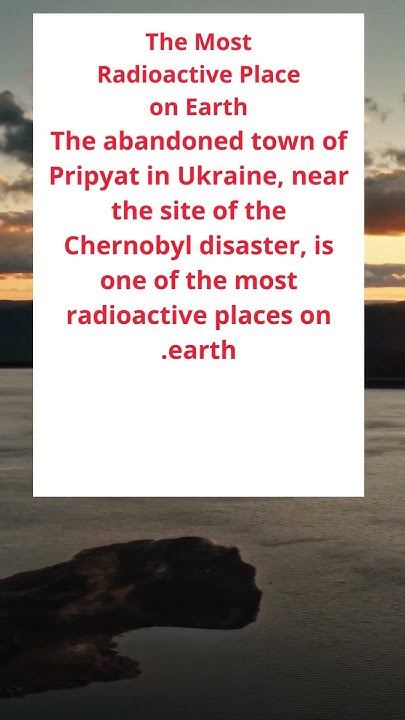 The Most Radioactive Place on Earth #shots #shortsvideo #shorts #short ...