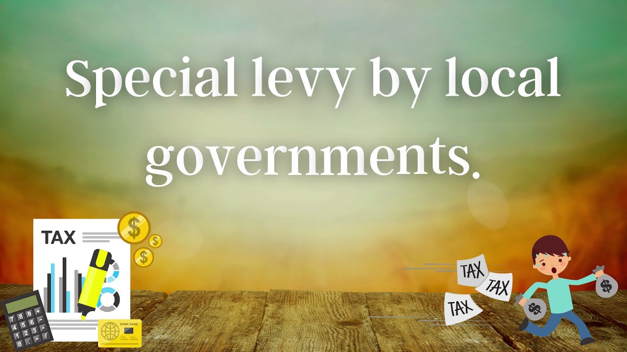 Special Levy by Local Governments - YouTube