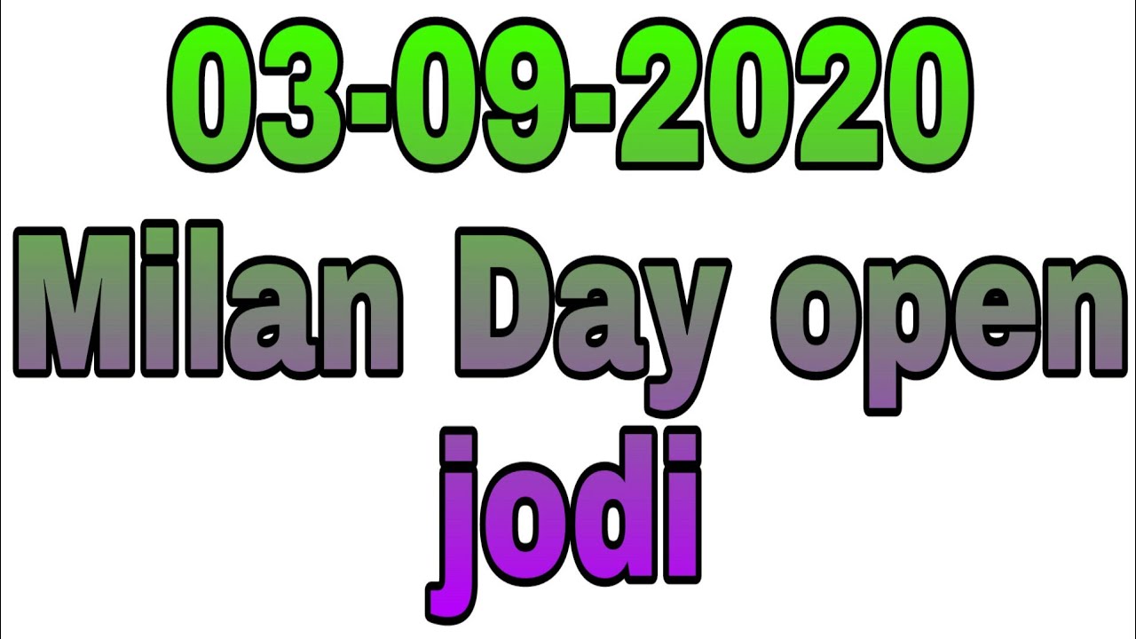 03 - 09 - 2020 Milan Day open jodi - YouTube