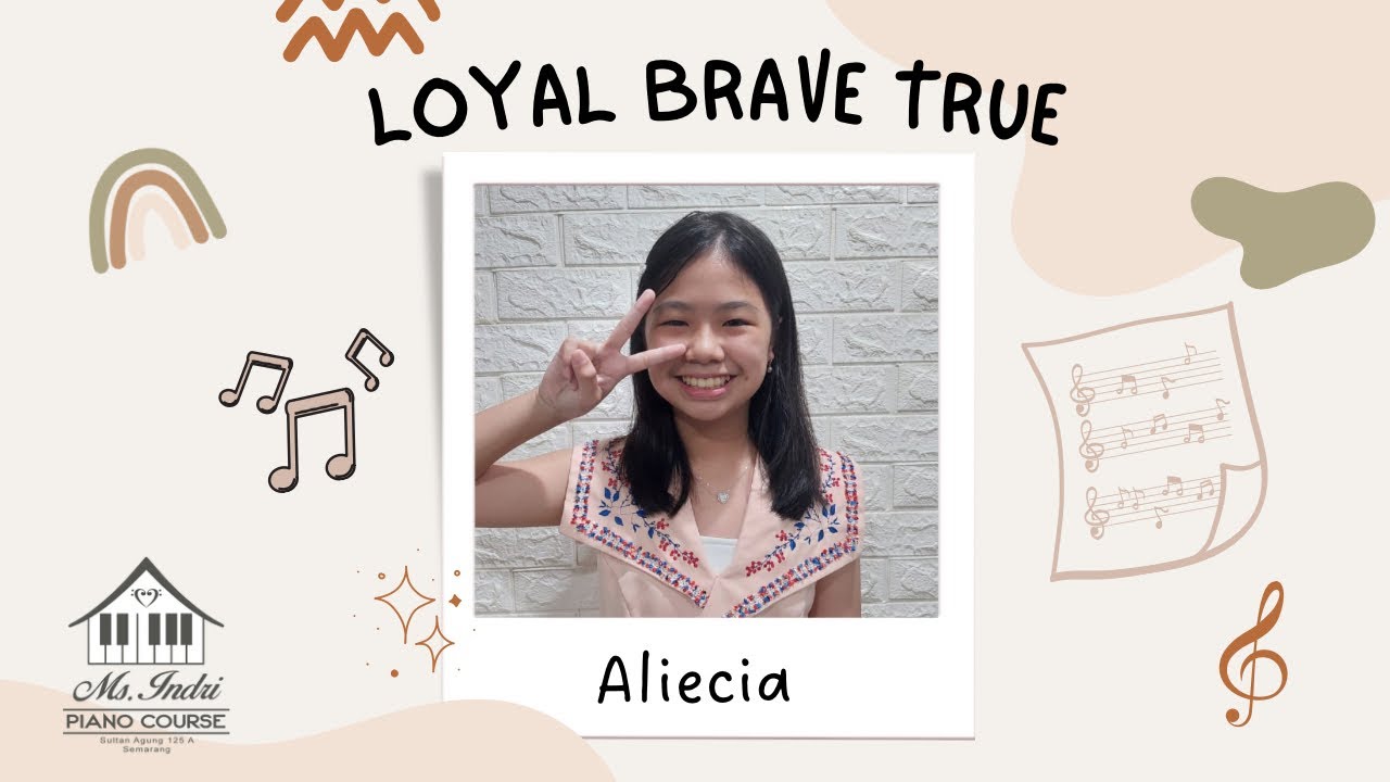 Loyal Brave True played by Aliecia Widjaja - YouTube