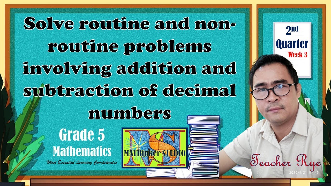 Math 5 Solve Routine And Non Routine Problems Involving Addition Subtraction Of Decimal