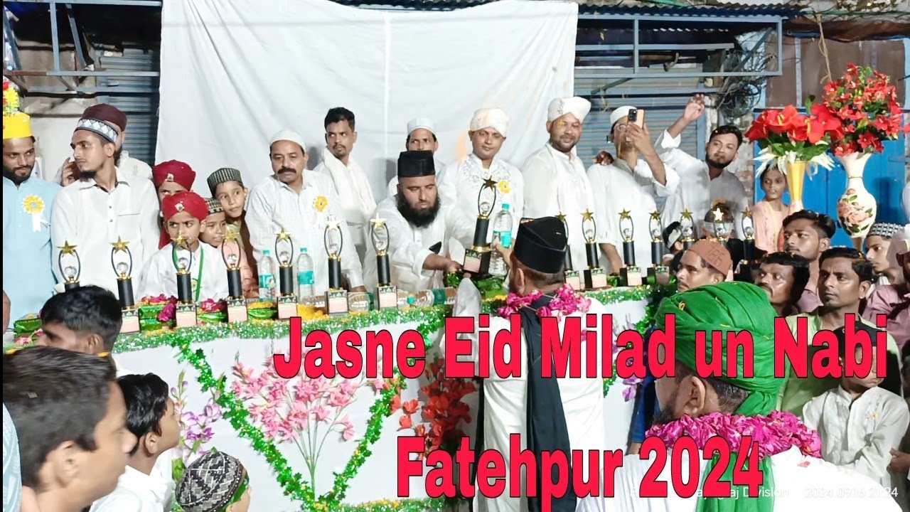 full video fatehpur milad un nabi juloos 2024, milad un nabi juloos ...
