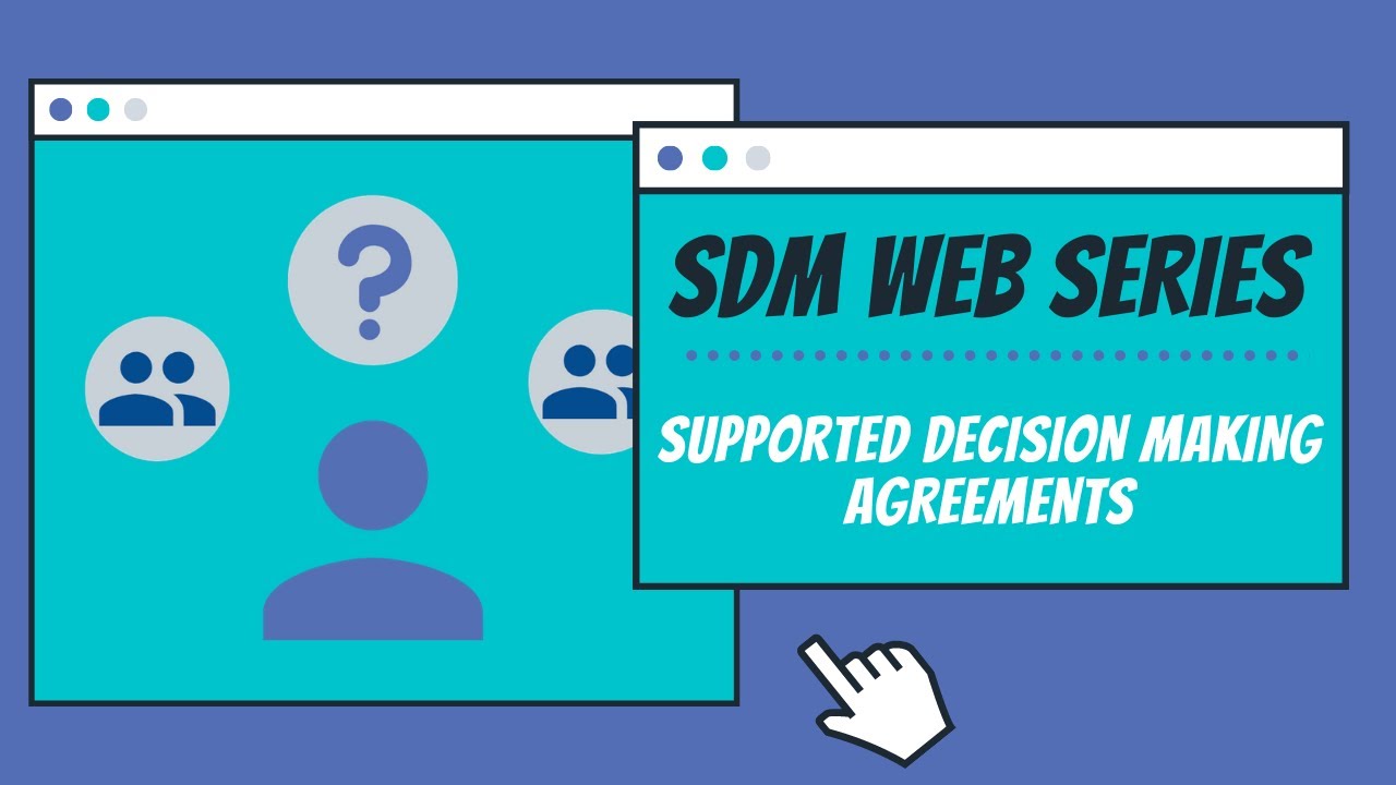 Supported Decision Making Agreements - YouTube