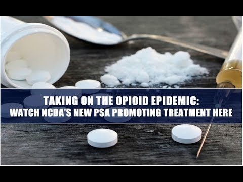 Taking on the Opioid Epidemic: Watch NCDA's New PSA Promoting Treatment ...