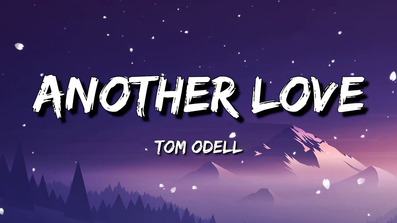Tom Odell - Another Love Lyric | Måneskin , Alan Walker Lyric Mix - YouTube