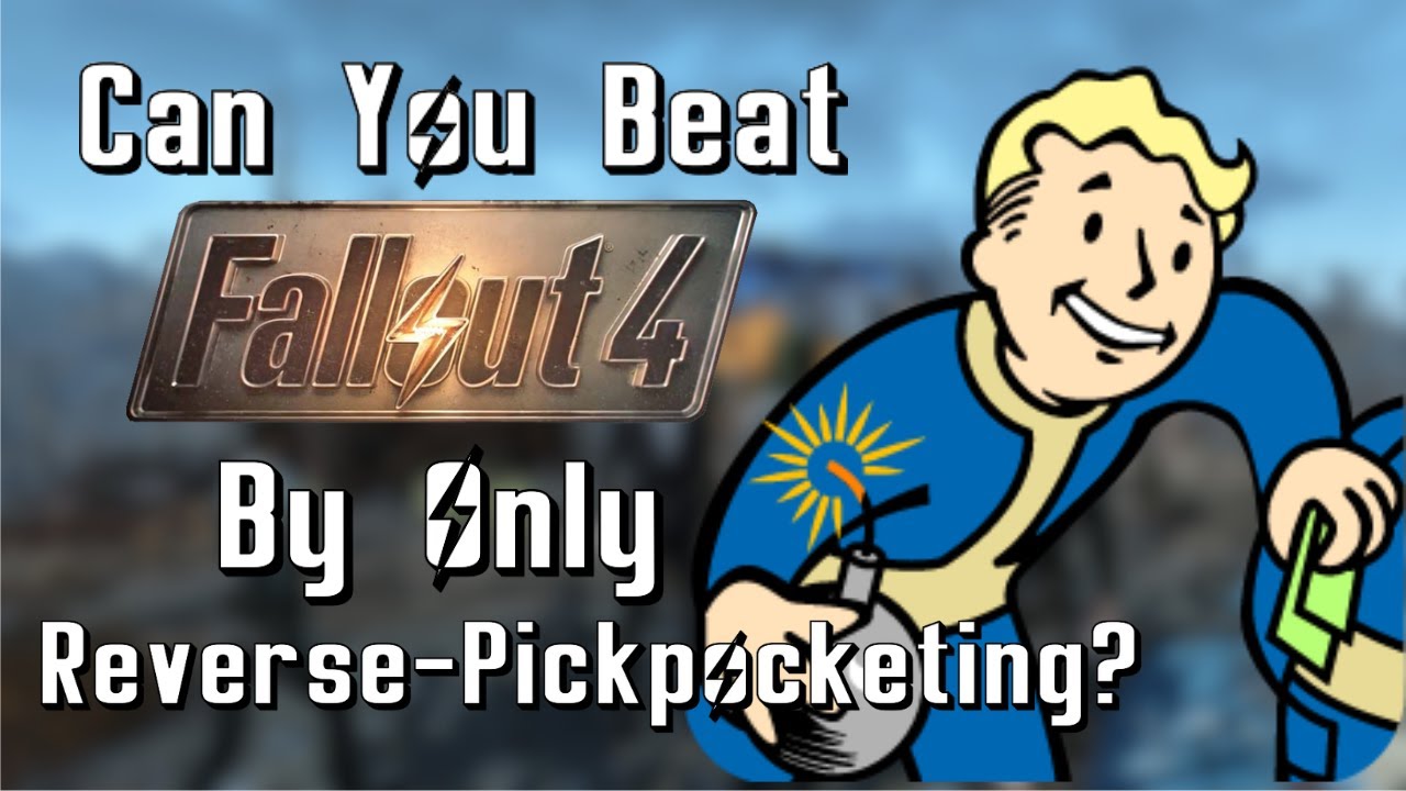 Can You Beat Fallout 4 By Only Reverse Pickpocketing? - YouTube