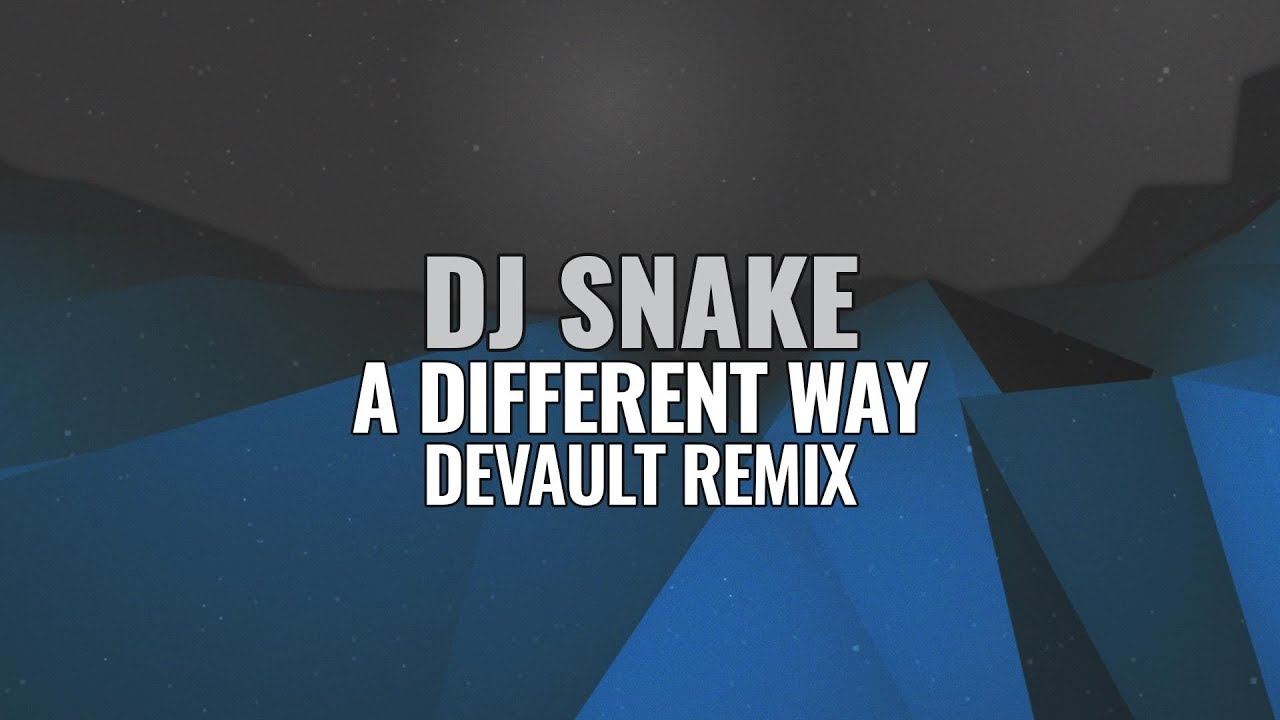DJ Snake - A Different Way (DEVAULT Remix) - YouTube
