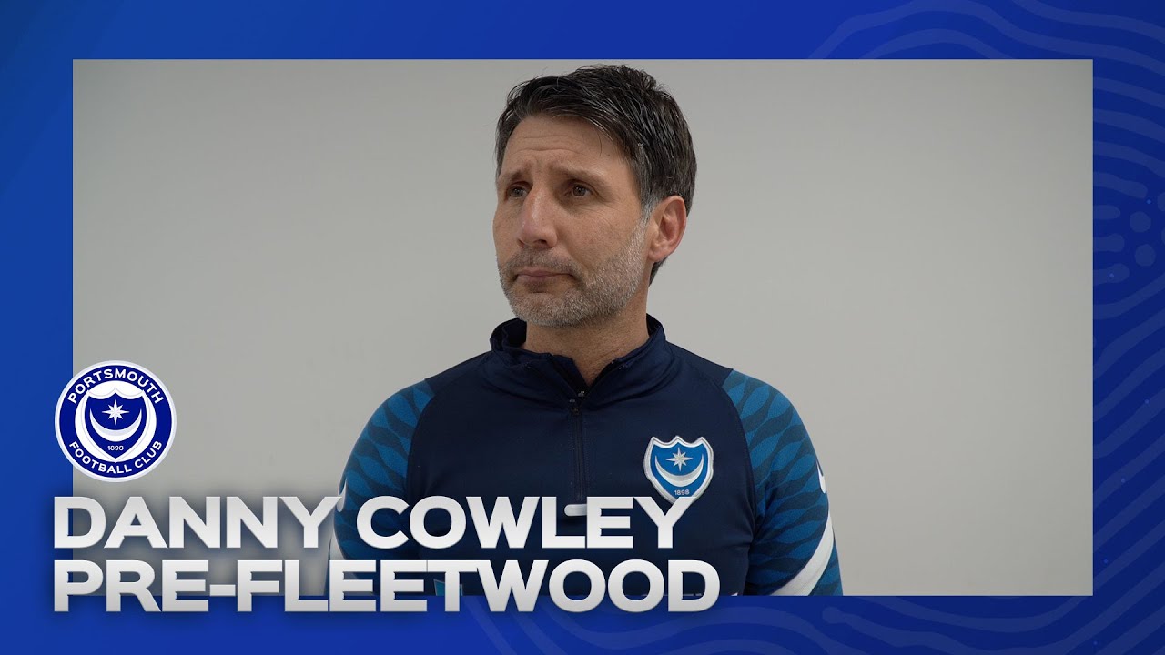 Danny Cowley pre-match | Pompey vs Fleetwood Town - YouTube