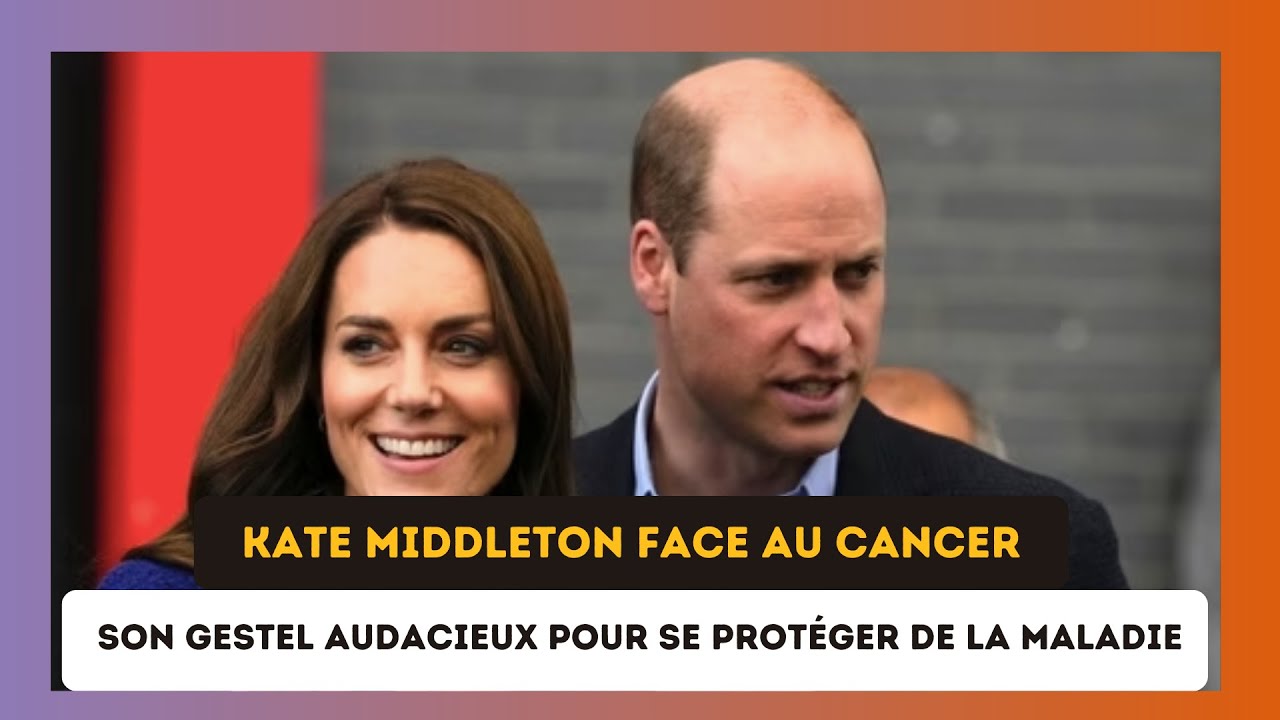 Kate Middleton : Une décision protectrice pour prévenir la maladie avec ...