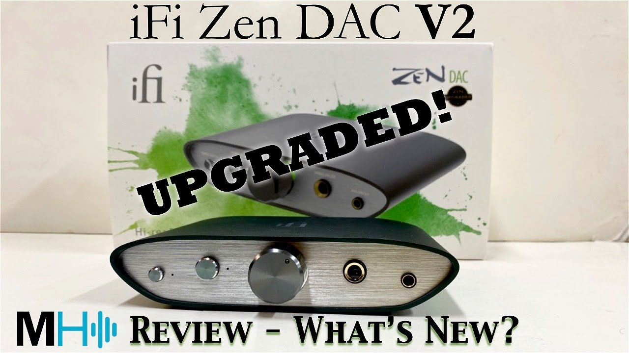 iFi ZEN DAC V2 Review - What's New on the Upgraded Zen DAC? - YouTube