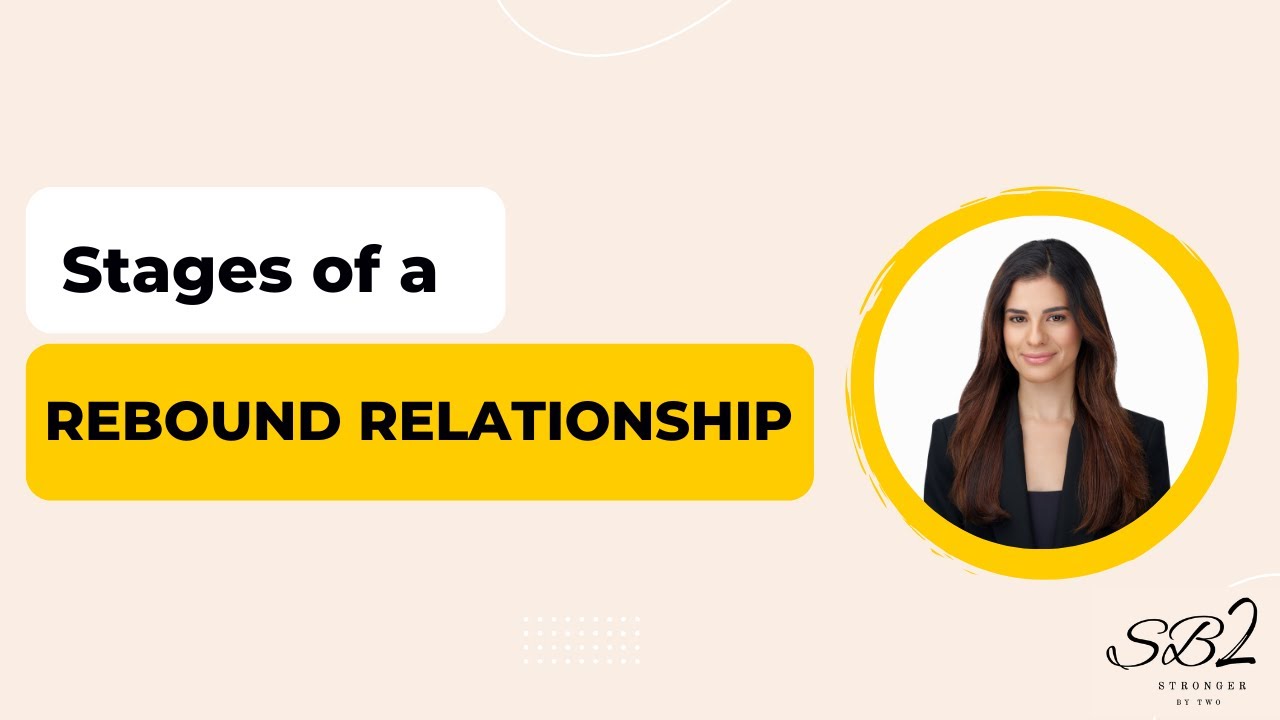 STAGES of a REBOUND RELATIONSHIP - YouTube