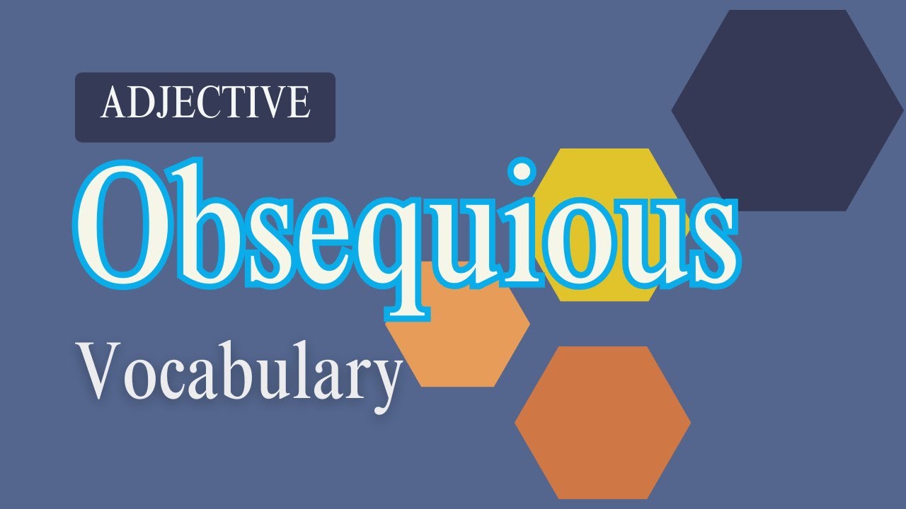 What is the meaning of Obsequious? - YouTube