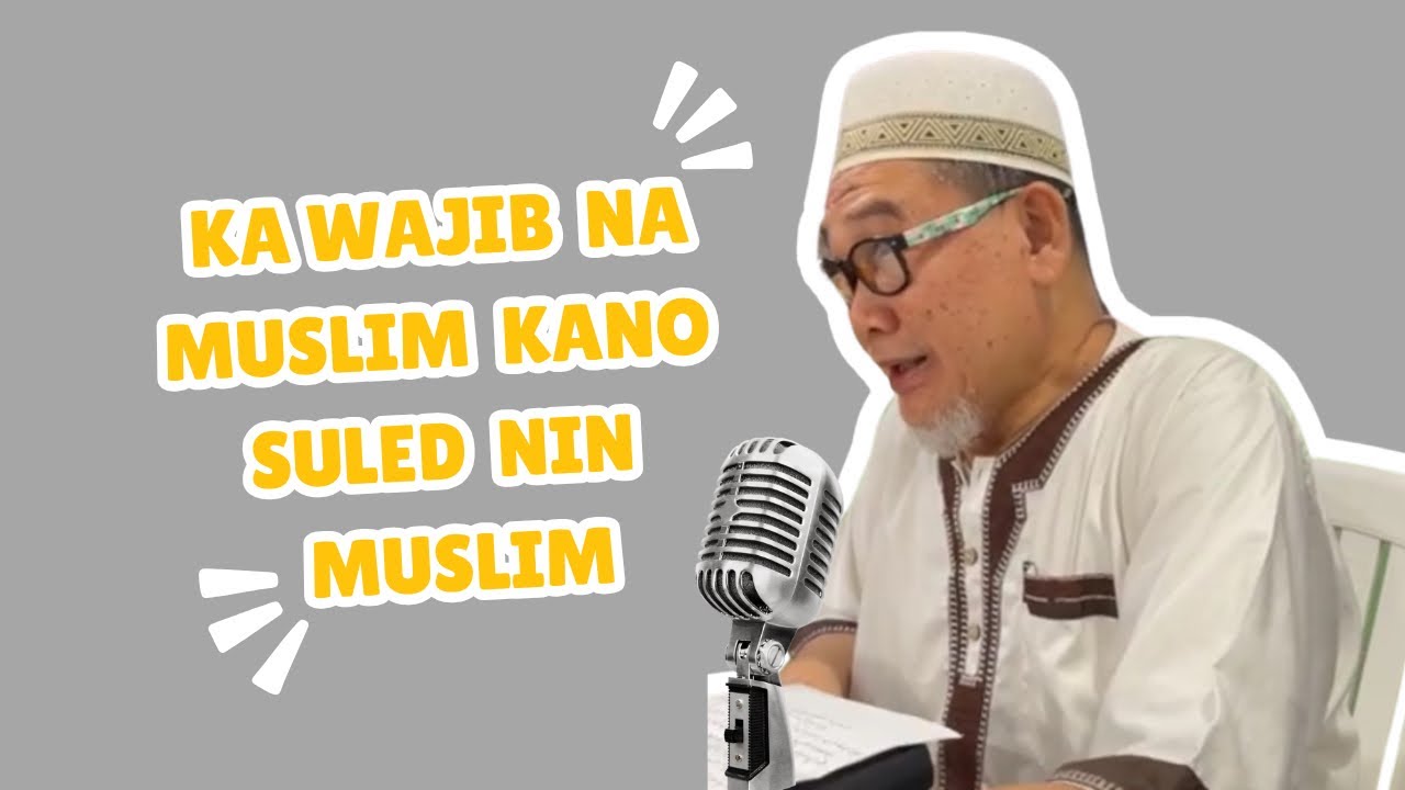 NGEN E MGA KA WAJIB NU MUSLIM KANU PAGALI NIN A MUSLIM? Islamic ...