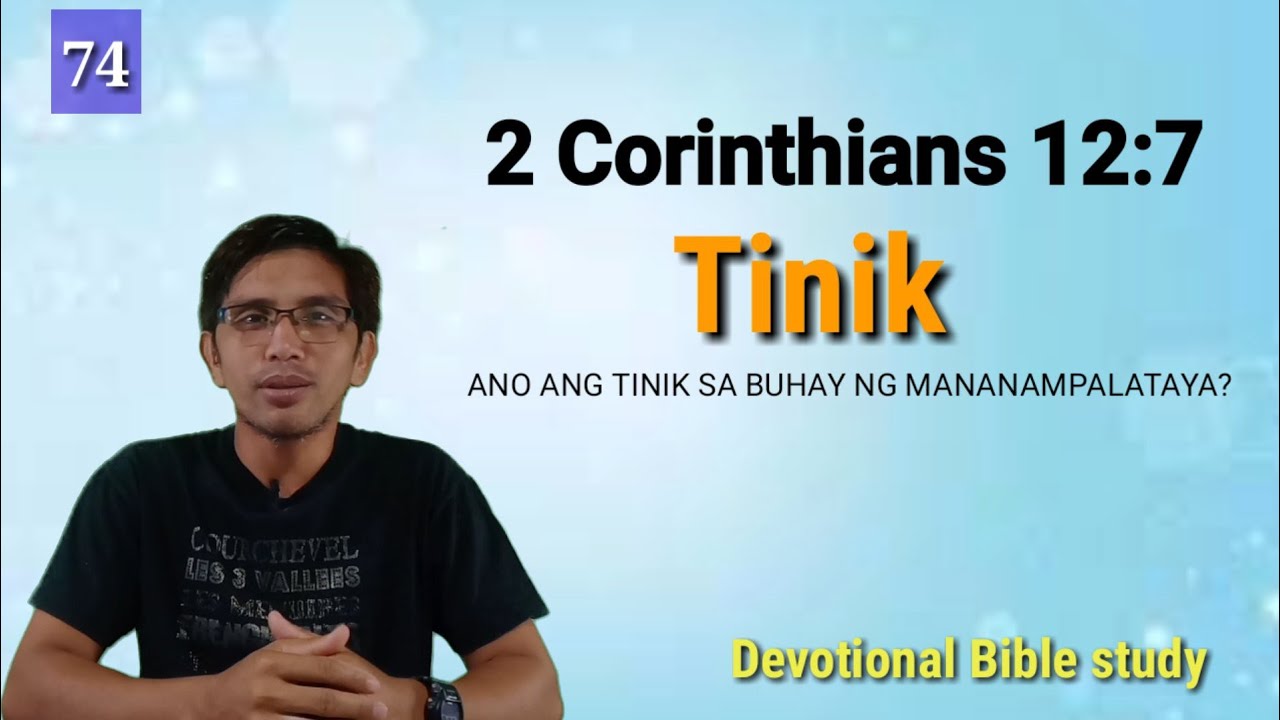 ANO ANG TINIK SA BUHAY NG MANANAMPALATAYA? 2 Corinthians 12:7 ...
