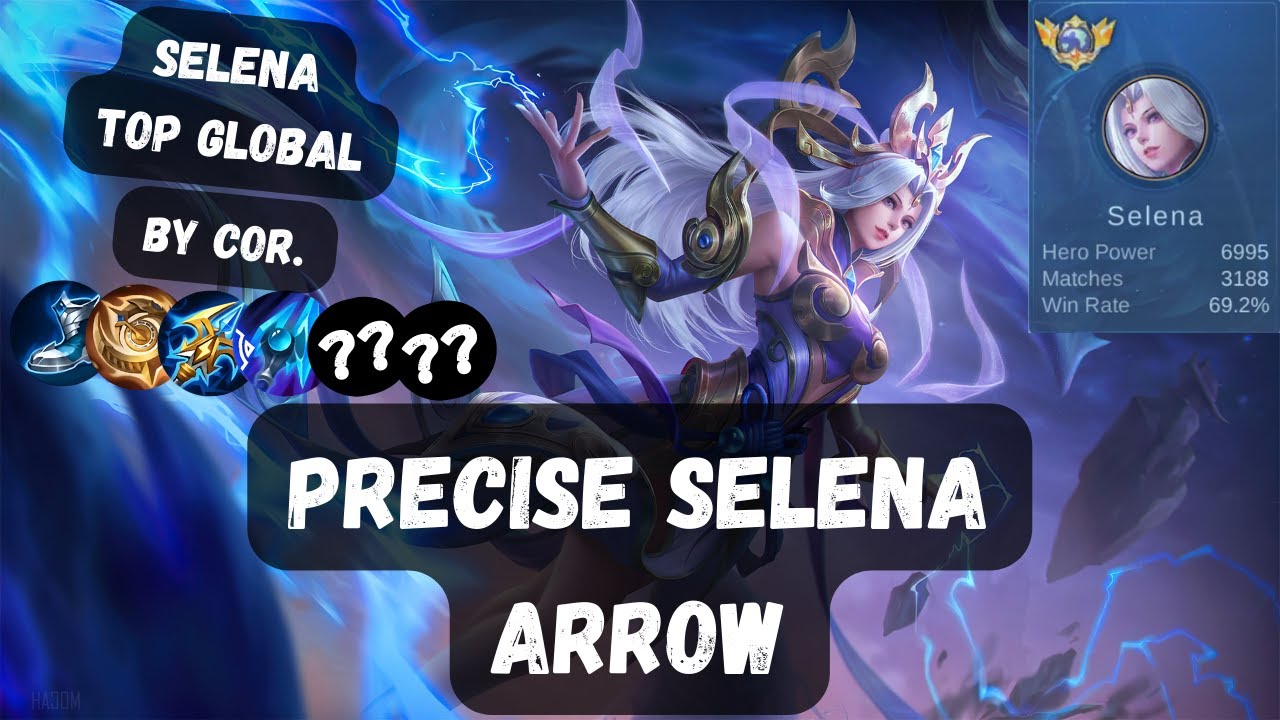 PRECISE SELENA ARROW - TOP GLOBAL SELENA [Cor.] - MOBILE LEGENDS ...