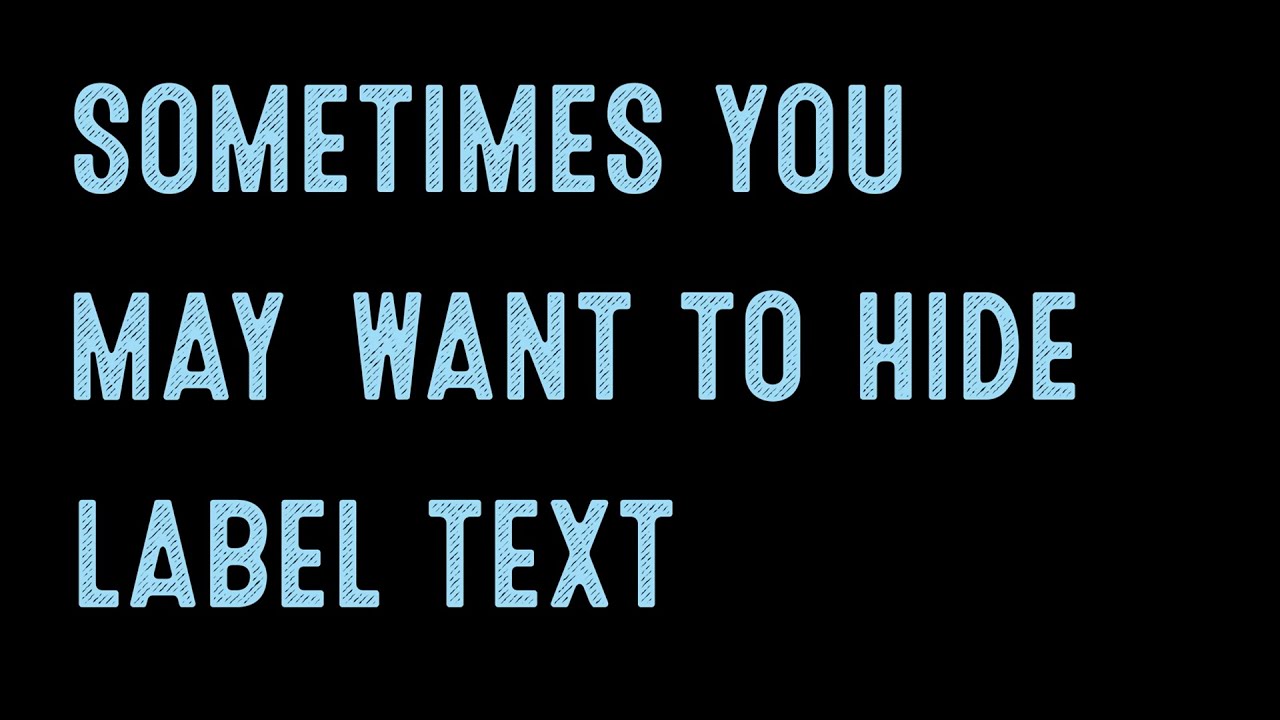 Coding for Beginners: How and When to Hide Your Label Text - YouTube
