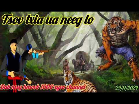 dab neeg hmoob tsov txia ua neeg lo txaus ntshai kawg li - YouTube