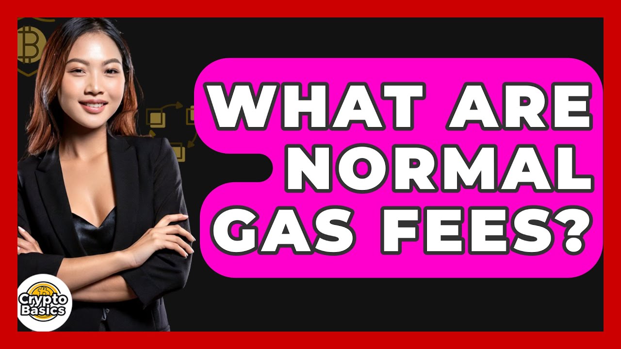 What Are Normal Gas Fees? - CryptoBasics360.com - YouTube