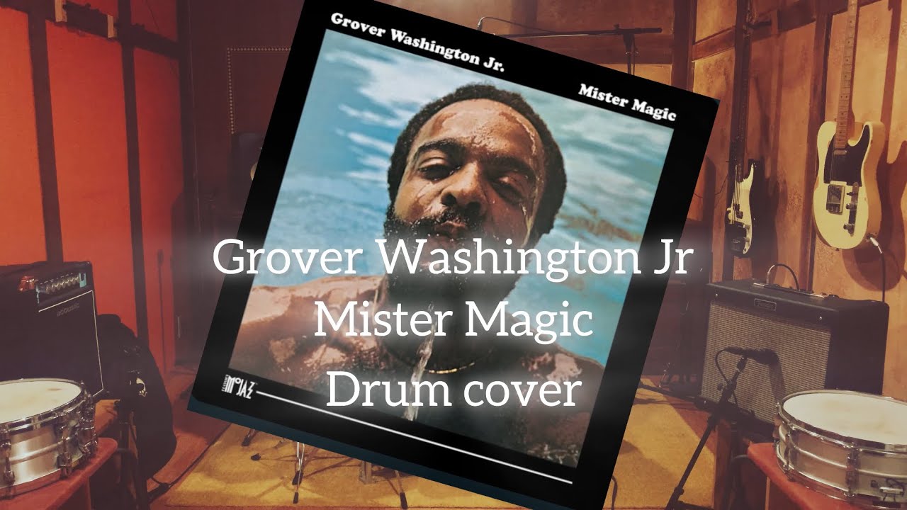 Mister Magic - Grover Washington Jr - Drum cover - YouTube