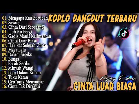 Ajeng - MENGAPA KAU BERUBAH, CINTA LUAR BIASA, SAYANG, TIA MONICA - Dangdut Koplo Viral 2k26