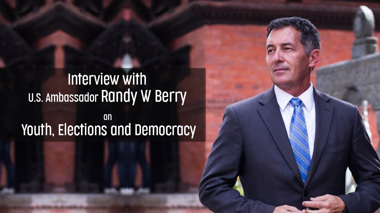 U.S. Ambassador Randy W. Berry in an interview with Voter Club Nepal ...