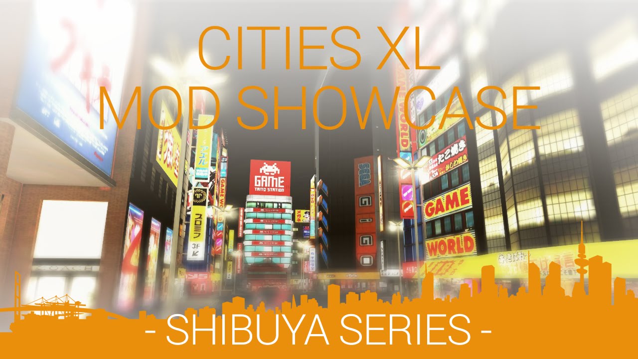 Cities XL mod showcase - Shibuya Series by KR153 - YouTube