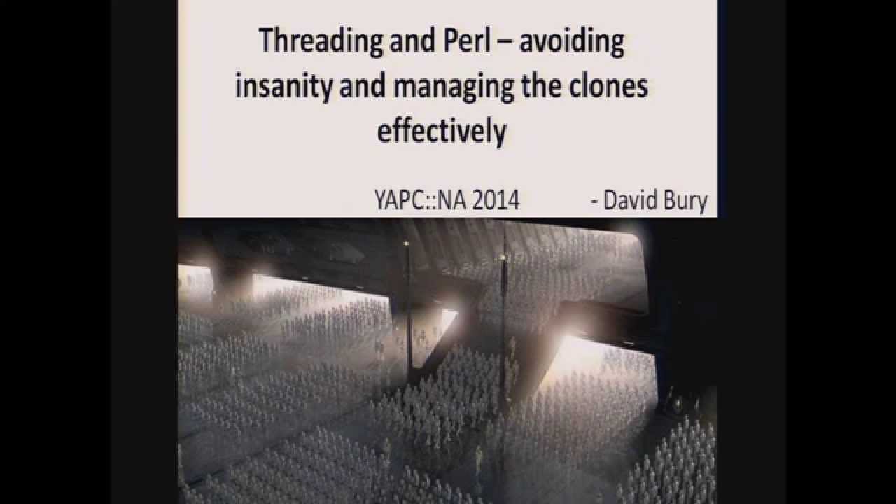 David Bury - ‎Threading and Perl -- avoiding insanity and managing the ...