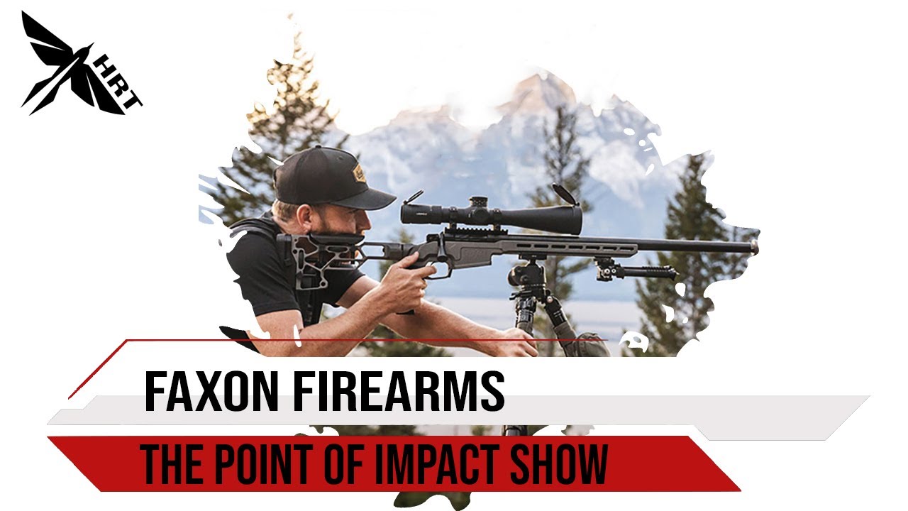 The Point of Impact Show - Episode 3 Faxon Firearms - YouTube