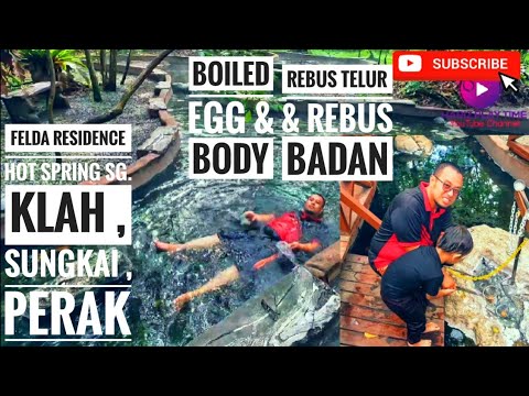 Felda Residence Hot Spring Sg. Klah , Sungkai , Perak Rebus Telur ...