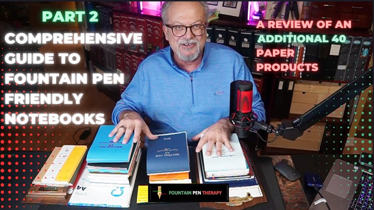 PART 2- COMPREHENSIVE GUIDE TO FOUNTAIN PEN FRIENDLY PAPER - YouTube