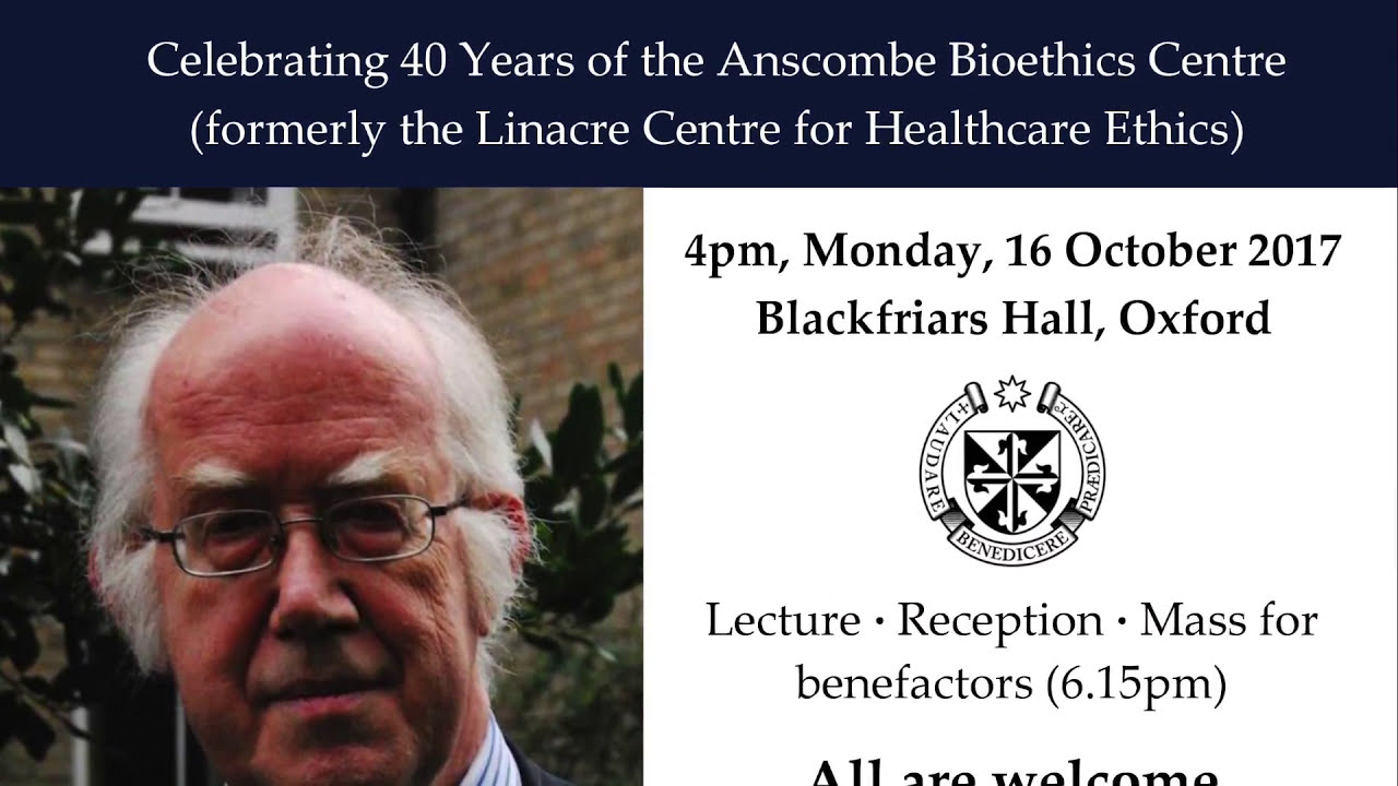 Anscombe Memorial Lecture 2017 – Prof. Luke Gormally, ‘Chastity, Human ...