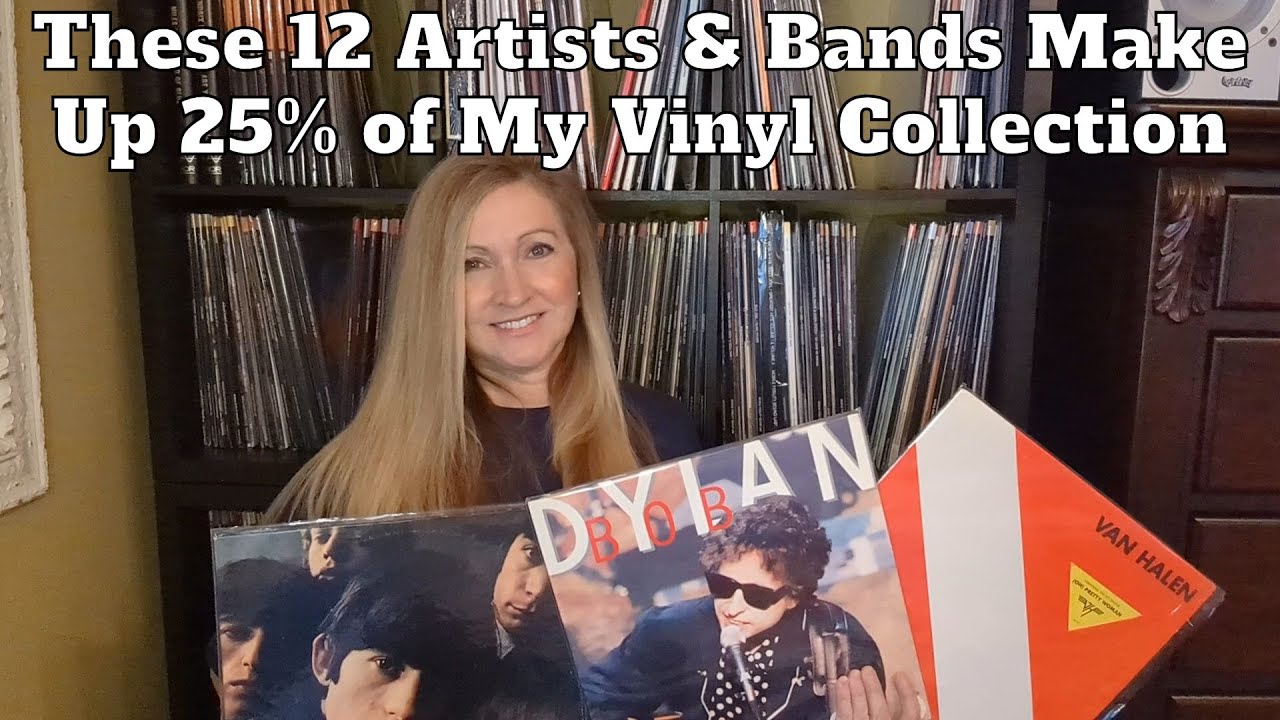 The Top 12 Artists/Bands That Take Up 25% Of My Vinyl Collection! I Was ...