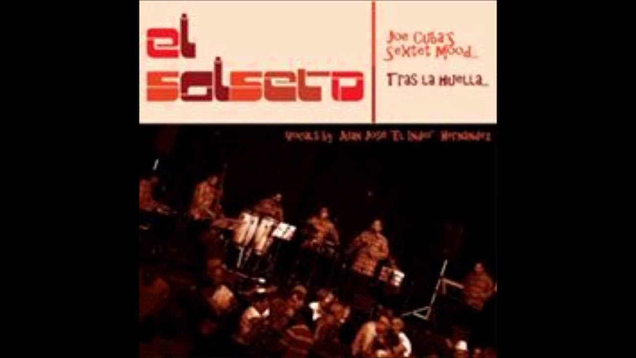 EL SALSETO: Joe Cuba's Sextet Mood...Tras La Huella... - YouTube