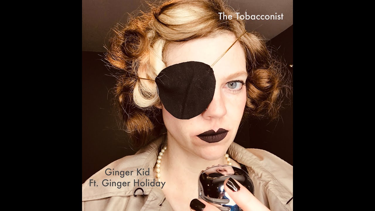 The Tobacconist (original song)//Ginger Kid ft. Ginger Holiday - YouTube