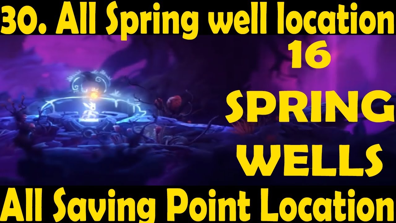 30. All Spirit wells aka Saving location with map, ori and will of wisp ...