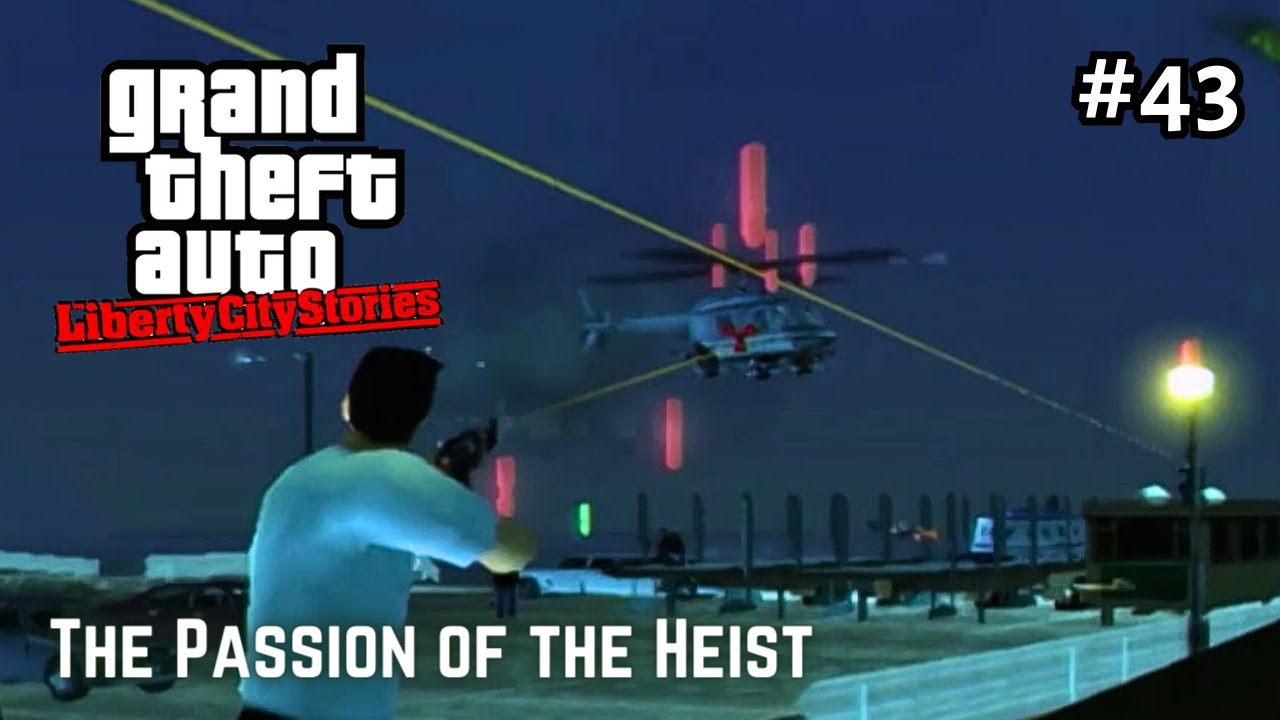 Grand Theft Auto: Liberty City Stories - Mission #43: The Passion of ...