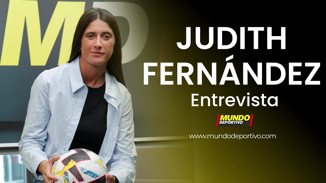 Entrevista a Judith Fernández, talento más allá del terreno de juego ...