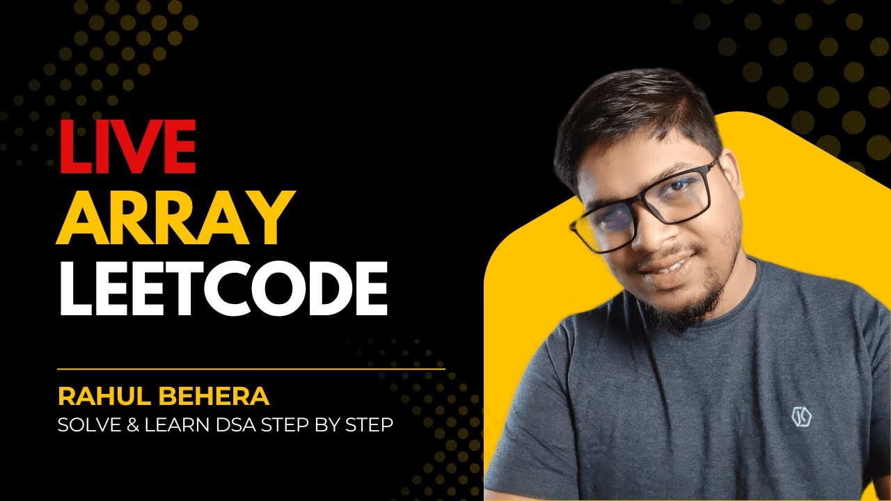 LeetCode Arrays Live | Solving DSA Problems Step by Step | Day 01 - YouTube