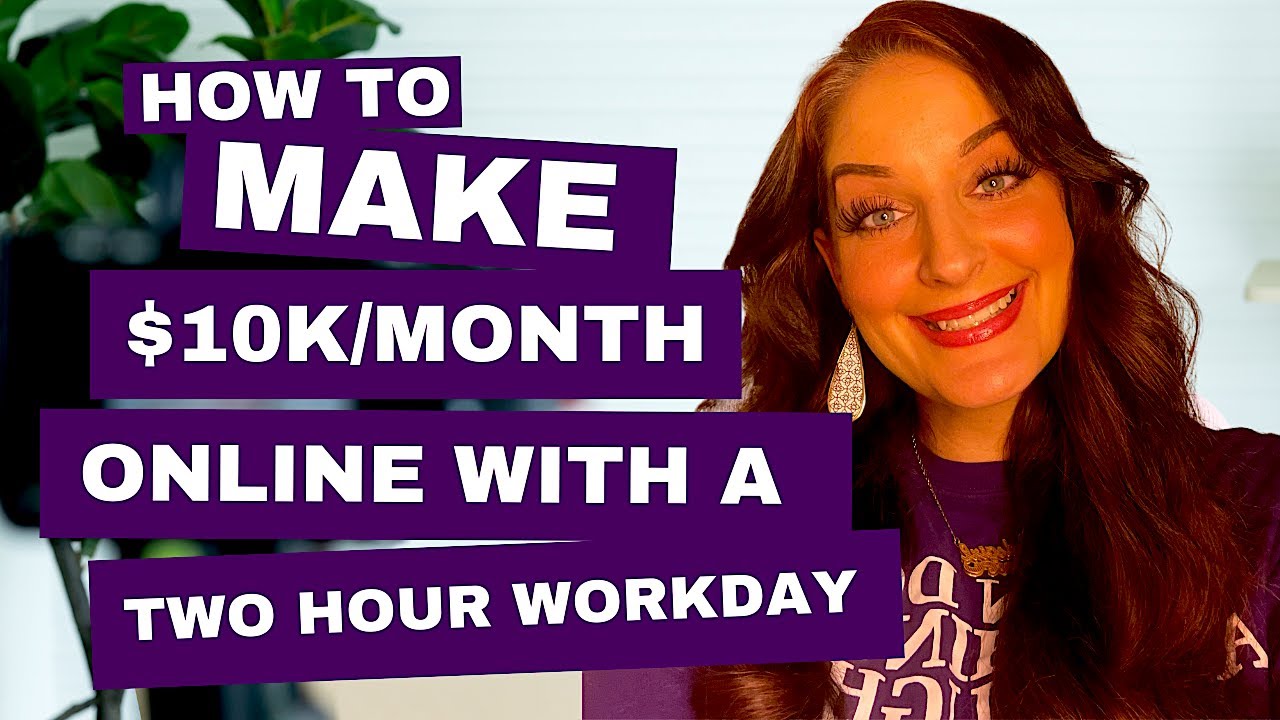 How to make money online...$10K every month CONSISTENTLY following a ...