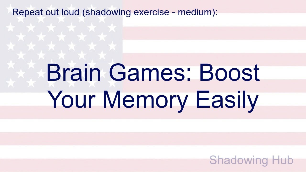 English US - medium - Brain Games: Boost Your Memory Easily - YouTube