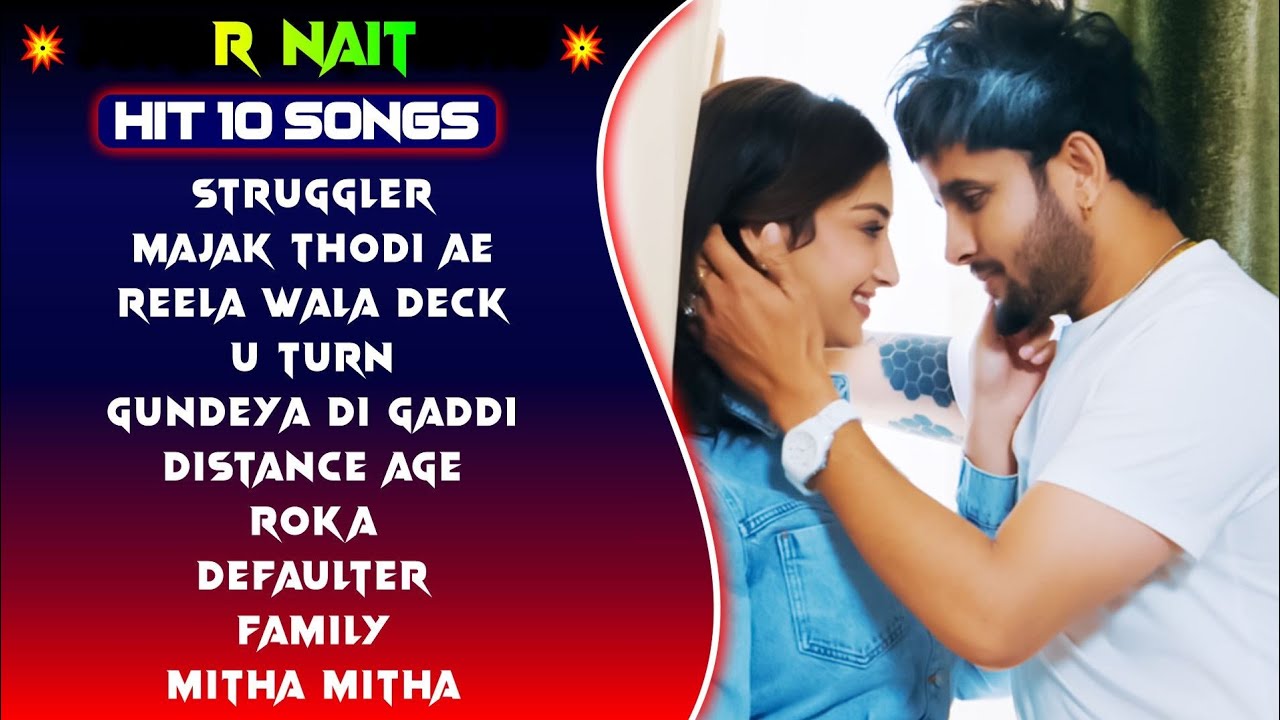 Best Of R Nait Songs | Latest Punjabi Songs R Nait Songs | All Hit Of R ...